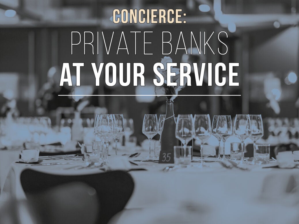 Private Banker International Subscriber Edition: Role of concierge services